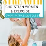 How to Focus on Strength: Christian women & exercise - Faithful Motherhood